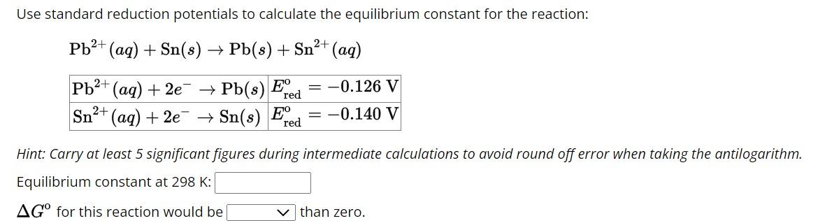 Solved Use standard reduction potentials to calculate the | Chegg.com