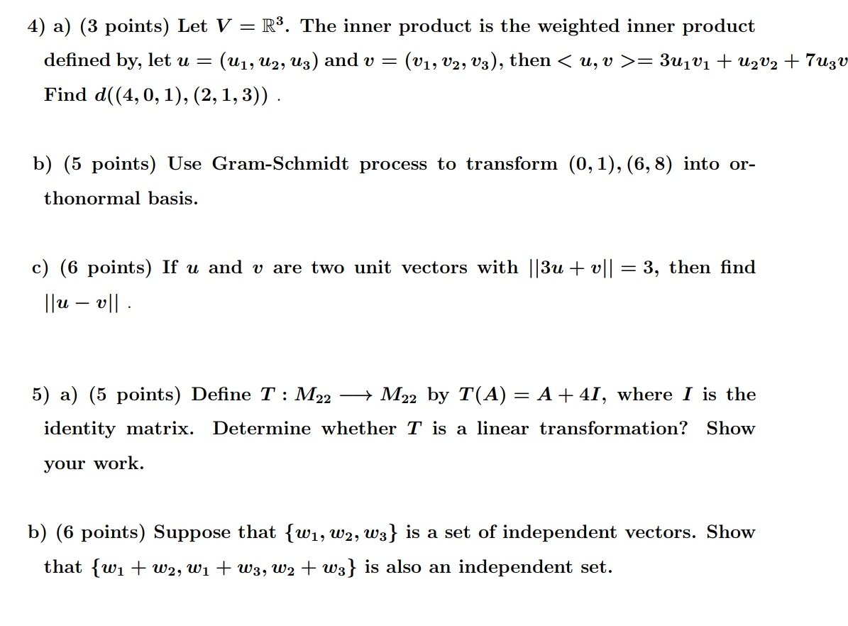 Solved 4) a) (3 points) Let V = R3. The inner product is the | Chegg.com