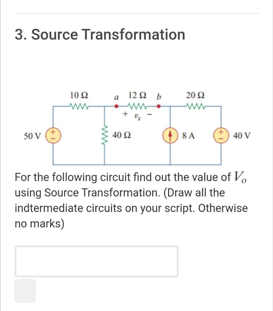 Solved 3. Source Transformation For the following circuit | Chegg.com