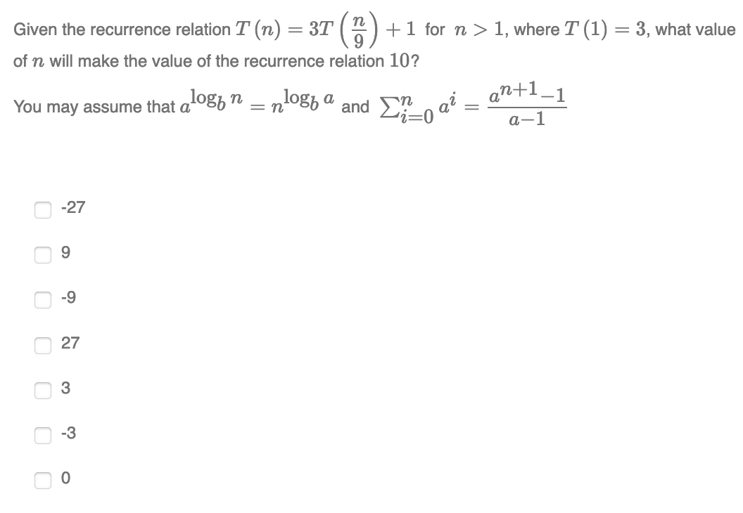 Solved n Given the recurrence relation T (n) = = 3T +1 for n | Chegg.com