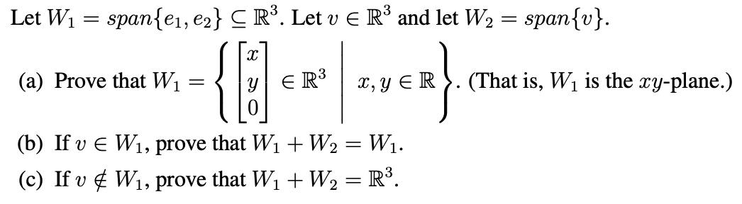 Solved Let W1=span{e1,e2}⊆R3. Let v∈R3 and let W2=span{v}. | Chegg.com