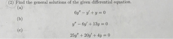 Solved (2) Find the general solutions of the given | Chegg.com