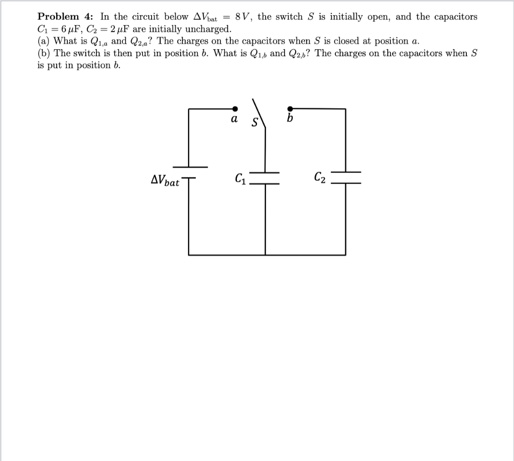 Solved Problem 4: In the circuit below Vbat = 8V, the switch | Chegg.com