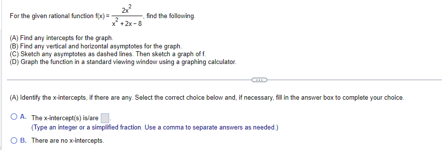 Solved For the given rational function f(x)=x2+2x−82x2, find | Chegg.com