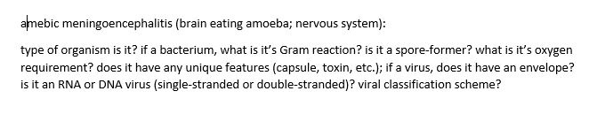 Solved amebic meningoencephalitis (brain eating amoeba; | Chegg.com