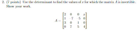 Solved 2. (7 points) Use the determinant to find the values | Chegg.com