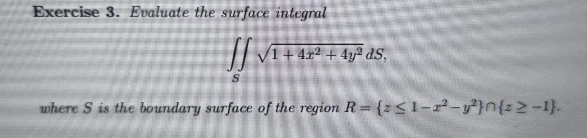 Solved Exercise 3. Evaluate the surface integral | Chegg.com