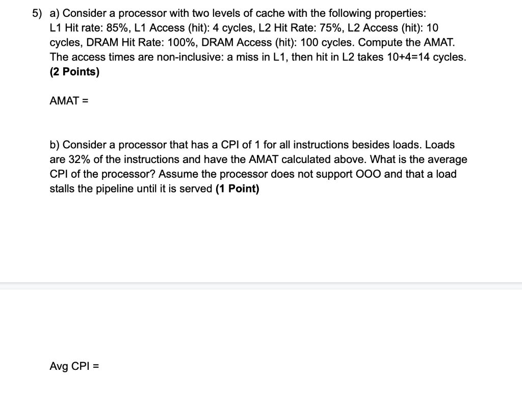 5) a) Consider a processor with two levels of cache | Chegg.com