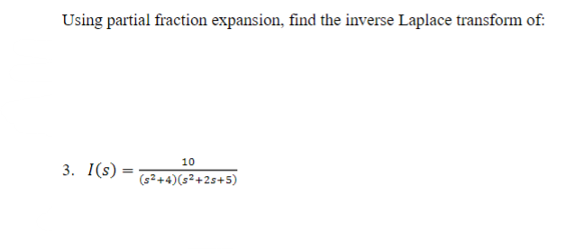 Solved Using partial fraction expansion, find the inverse | Chegg.com