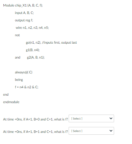 Solved Module chip_X1 (A, B, C, f); input A, B, C output reg | Chegg.com