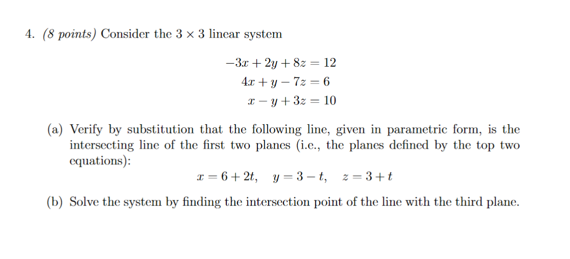 Solved 4. (8 points) Consider the 3 x 3 linear system -3x + | Chegg.com