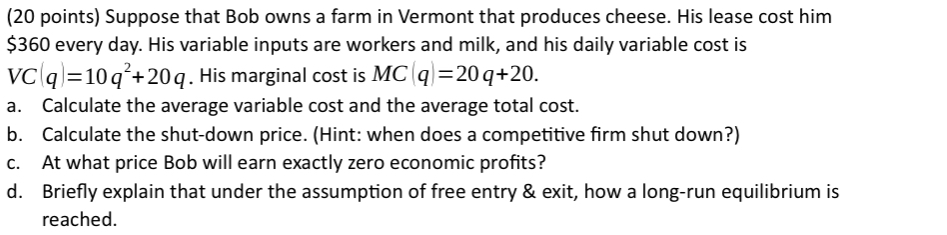 Solved (20 points) Suppose that Bob owns a farm in Vermont | Chegg.com