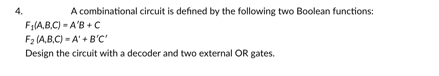 [Solved]: A combinational circuit is defined by the followi
