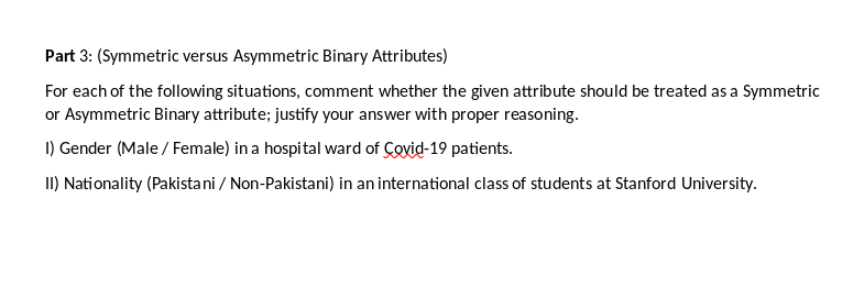 Solved Part 3: (Symmetric versus Asymmetric Binary | Chegg.com