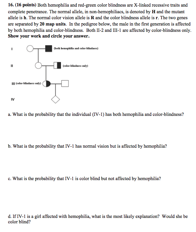 Solved 16. (16 points) Both hemophilia and red-green color | Chegg.com