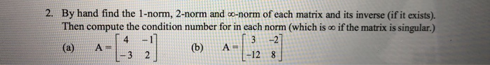 Solved 2. By hand find the 1-norm, 2-norm and co-norm of | Chegg.com
