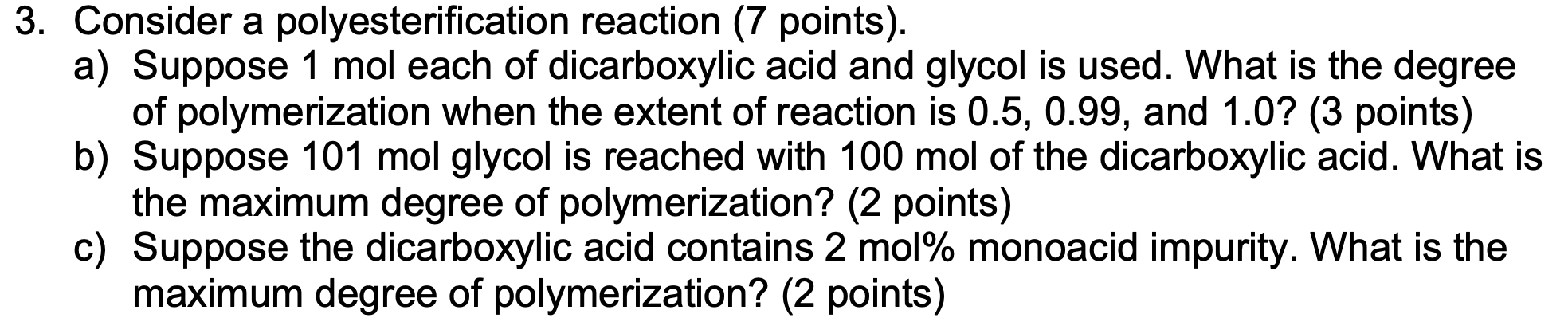Solved 3. Consider a polyesterification reaction (7 points). | Chegg.com