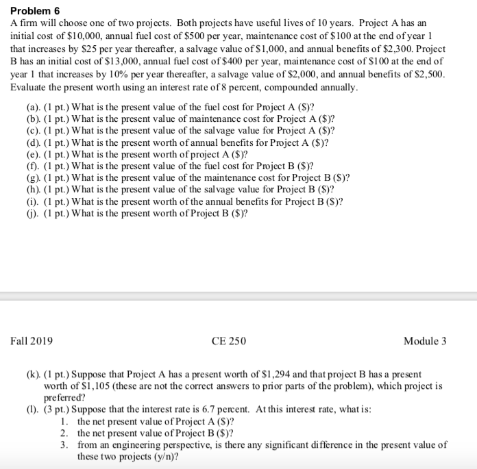 Problem 6 A firm will choose one of two projects. | Chegg.com