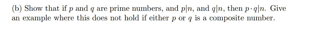 Solved (b) Show that if p and q are prime numbers, and pn, | Chegg.com