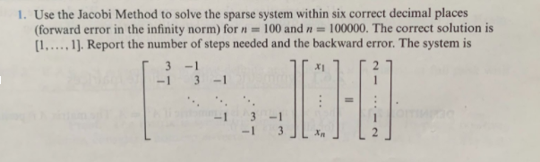 Solved 1 Use The Jacobi Method To Solve The Sparse System