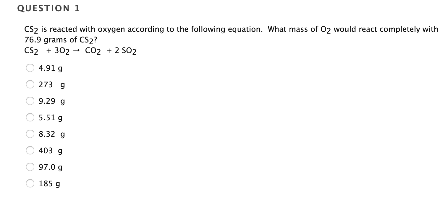 Solved QUESTION 1 CS2 is reacted with oxygen according to | Chegg.com