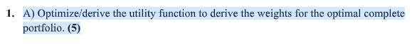 Solved 1. A) Optimize/derive the utility function to derive | Chegg.com