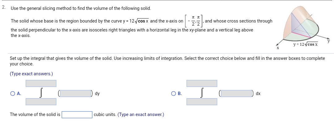 Solved 2 Use The General Slicing Method To Find The Volume