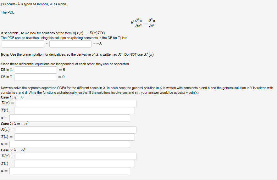 Solved (30 points) X is typed as lambda, a as alpha. The PDE | Chegg.com