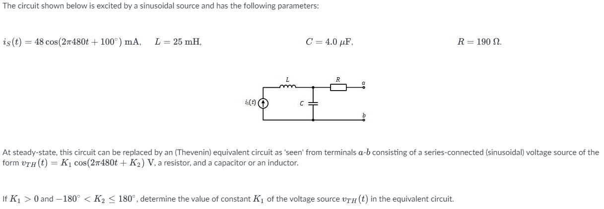Solved The circuit shown below is ﻿excited by ﻿a sinusoidal | Chegg.com