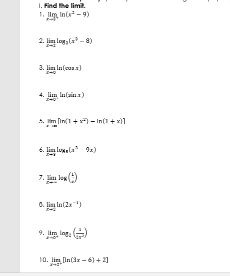 Solved I. Find the limit. 1. lim In(x2 - 9) *43+ 2. lim log2 | Chegg.com