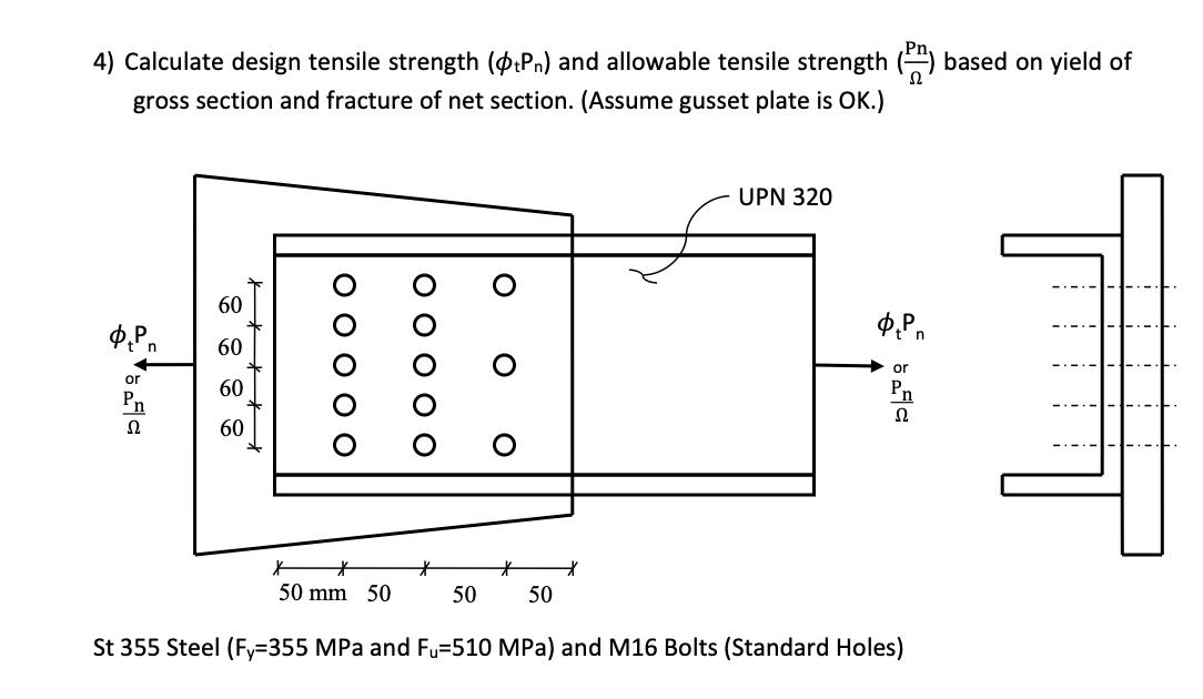 Solved 4) Calculate design tensile strength (DePn) and | Chegg.com