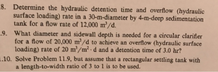 Solved 8. Determine the hydraulic detention time and | Chegg.com