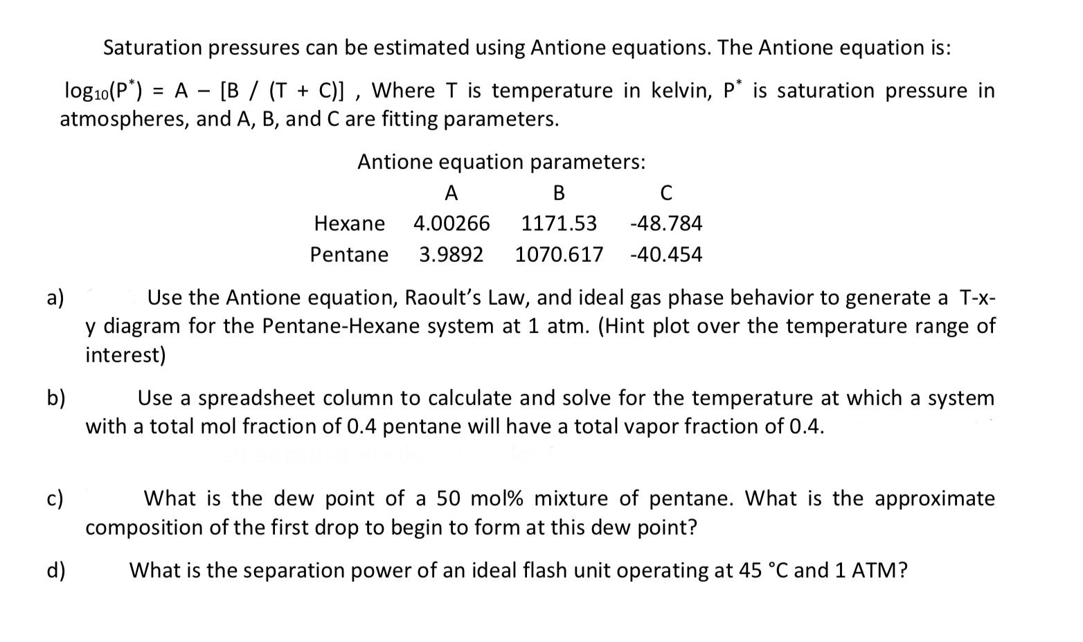Solved Saturation pressures can be estimated using Antione | Chegg.com