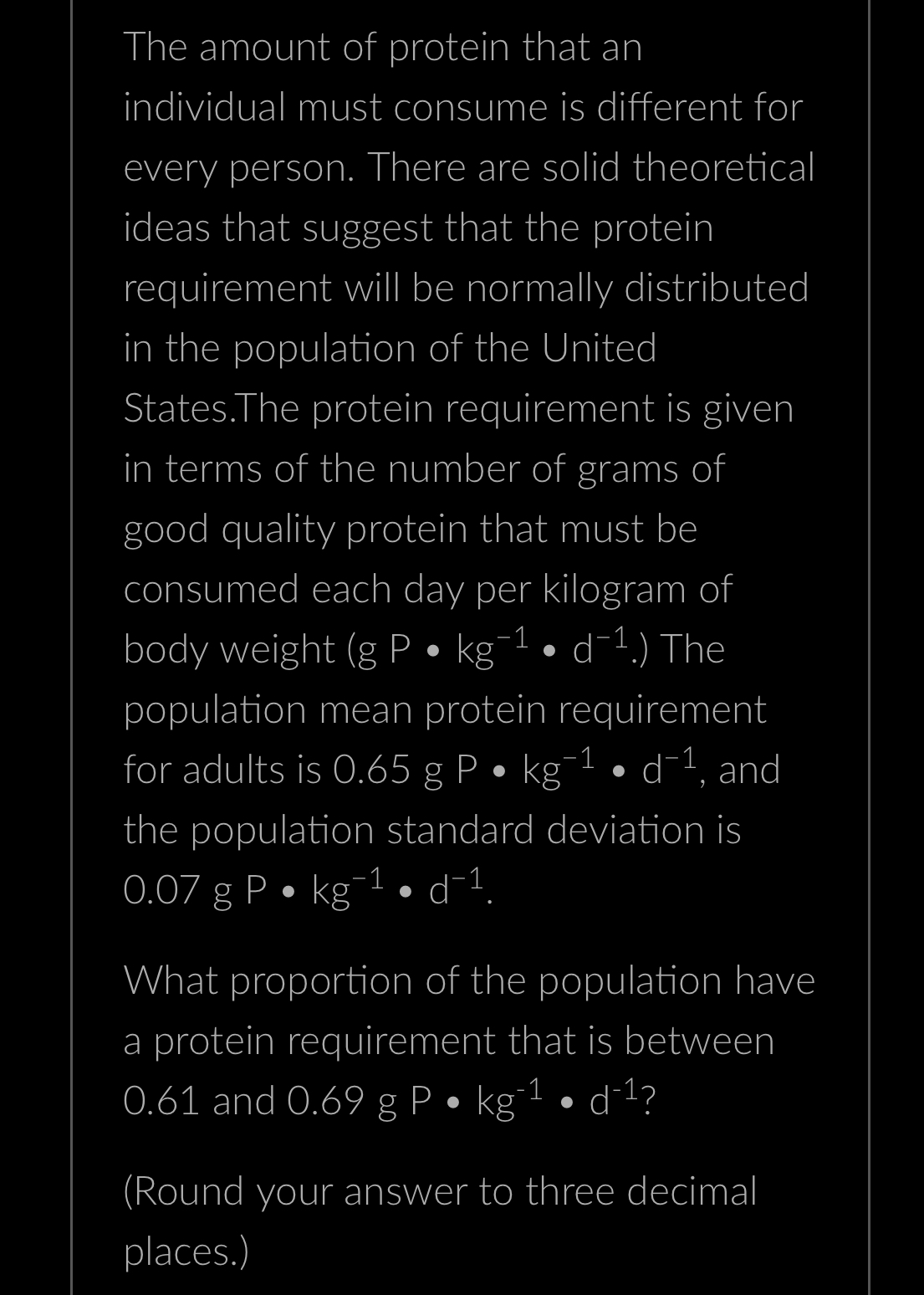 Solved The amount of protein that an individual must consume | Chegg.com