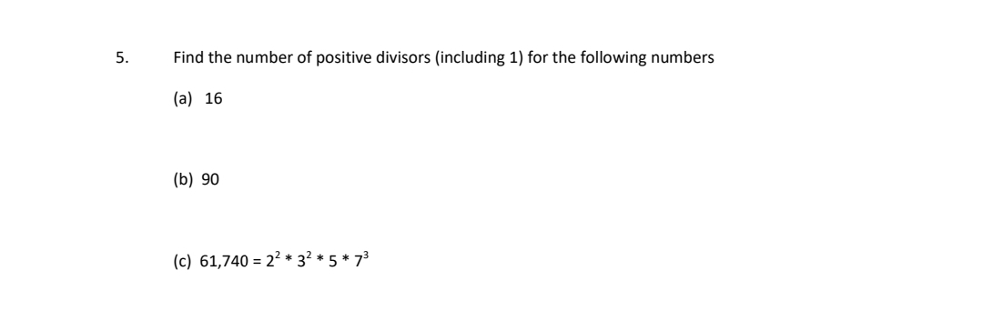 Solved 5. Find the number of positive divisors (including 1) | Chegg.com
