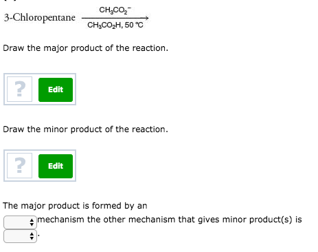 Solved CH3CO2 3-Chloropentane cHco2H, 50 C Draw the major | Chegg.com