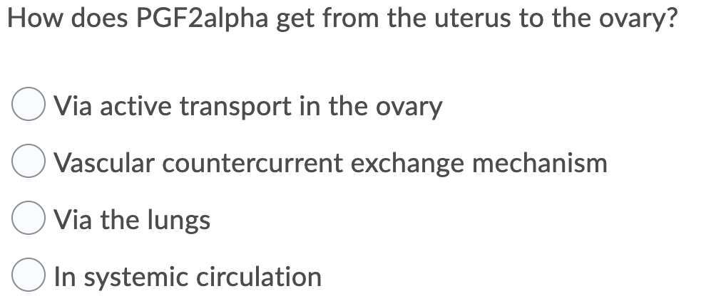 Solved How does PGF2alpha get from the uterus to the ovary? | Chegg.com
