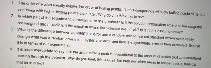 Solved 1. The order of elution usually follows the order of | Chegg.com