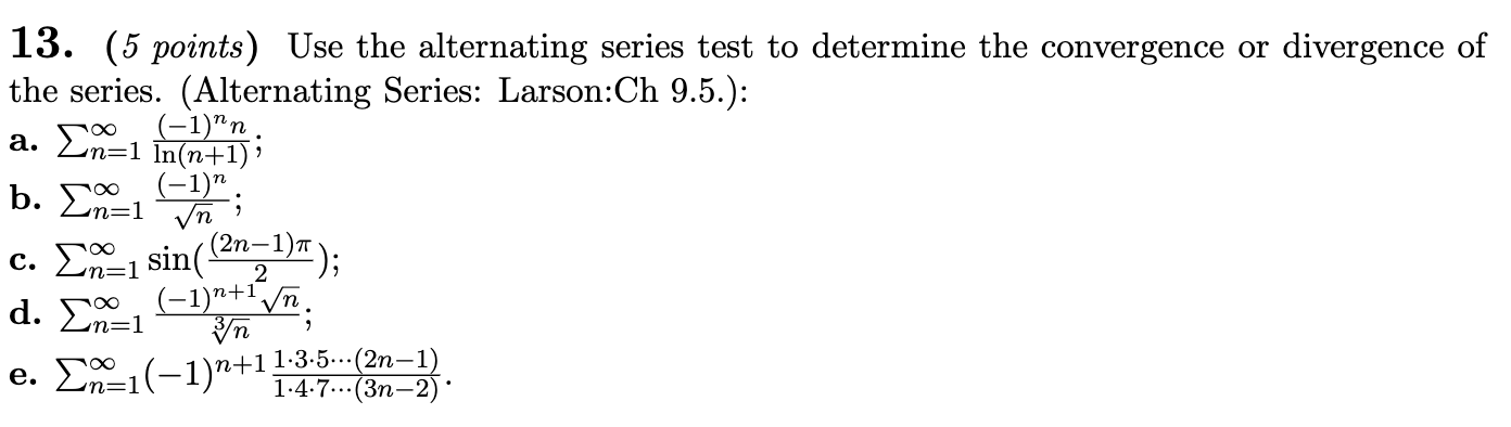 Solved 13. (5 points) Use the alternating series test to | Chegg.com