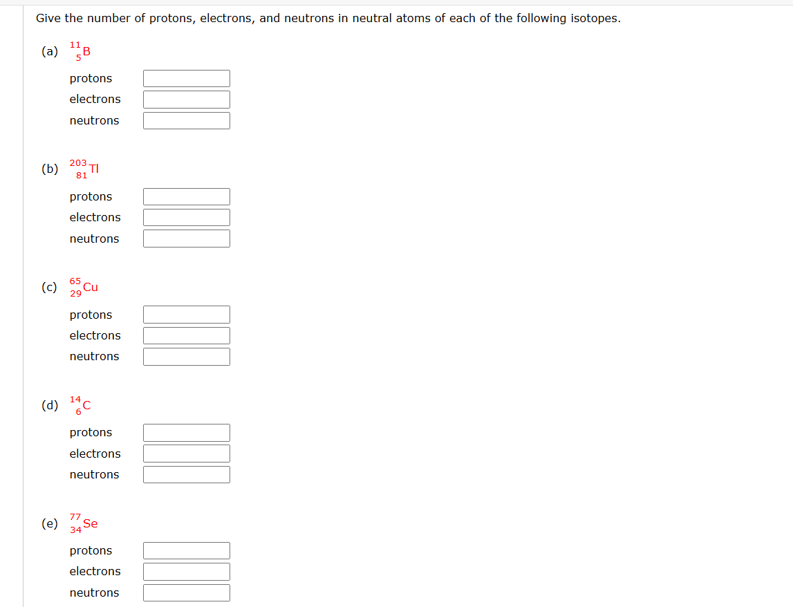 Solved Give the number of ﻿protons, electrons, and neutrons | Chegg.com