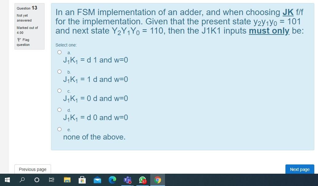Solved Question 13 Not yet answered In an FSM implementation | Chegg.com