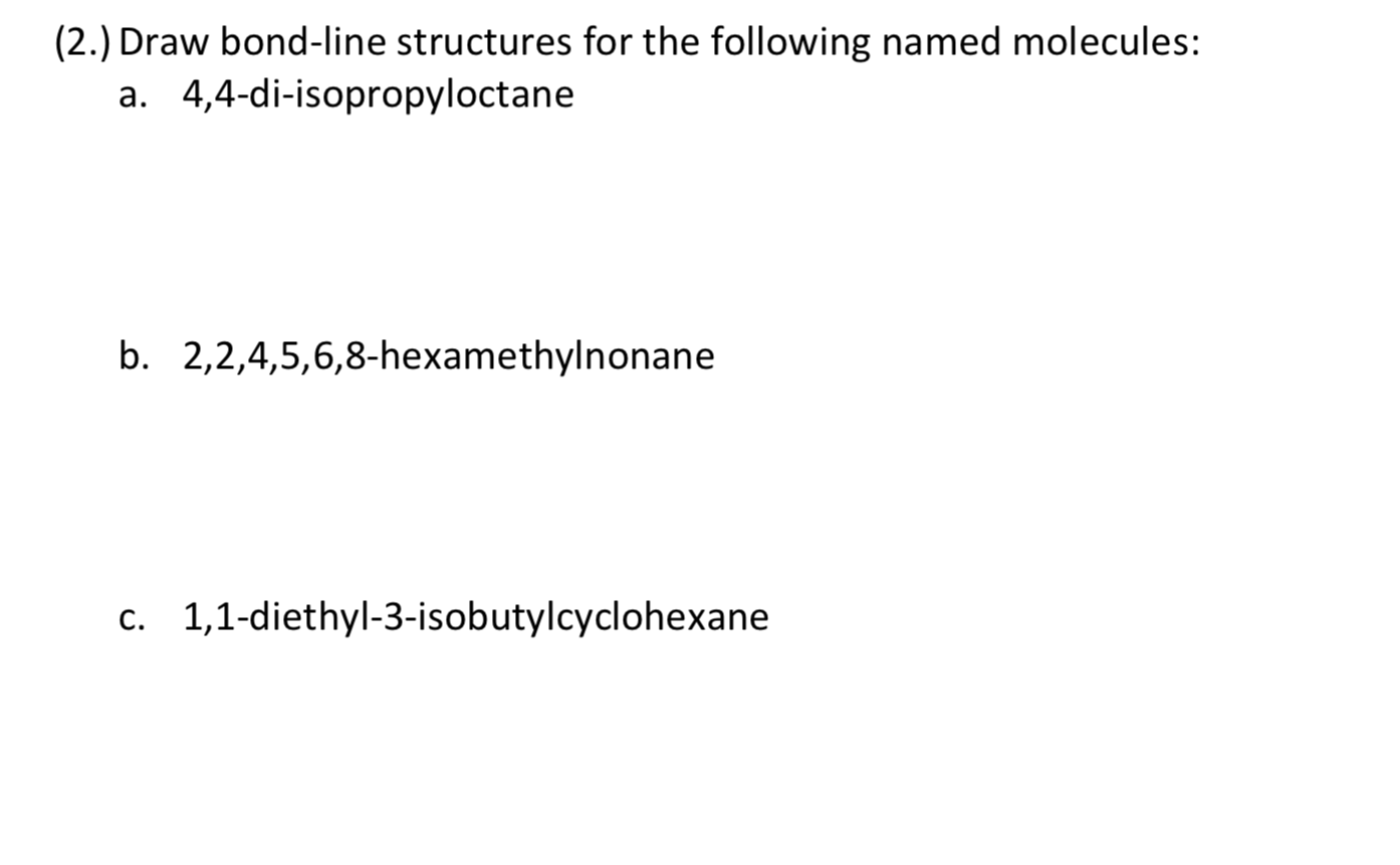 Solved (2.) Draw bond-line structures for the following | Chegg.com