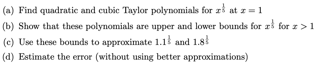 Solved (a) Find quadratic and cubic Taylor polynomials for | Chegg.com