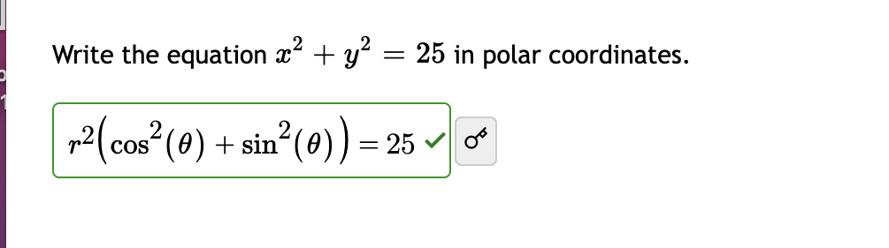Solved Write the equation x2+y2=25 in polar coordinates. | Chegg.com
