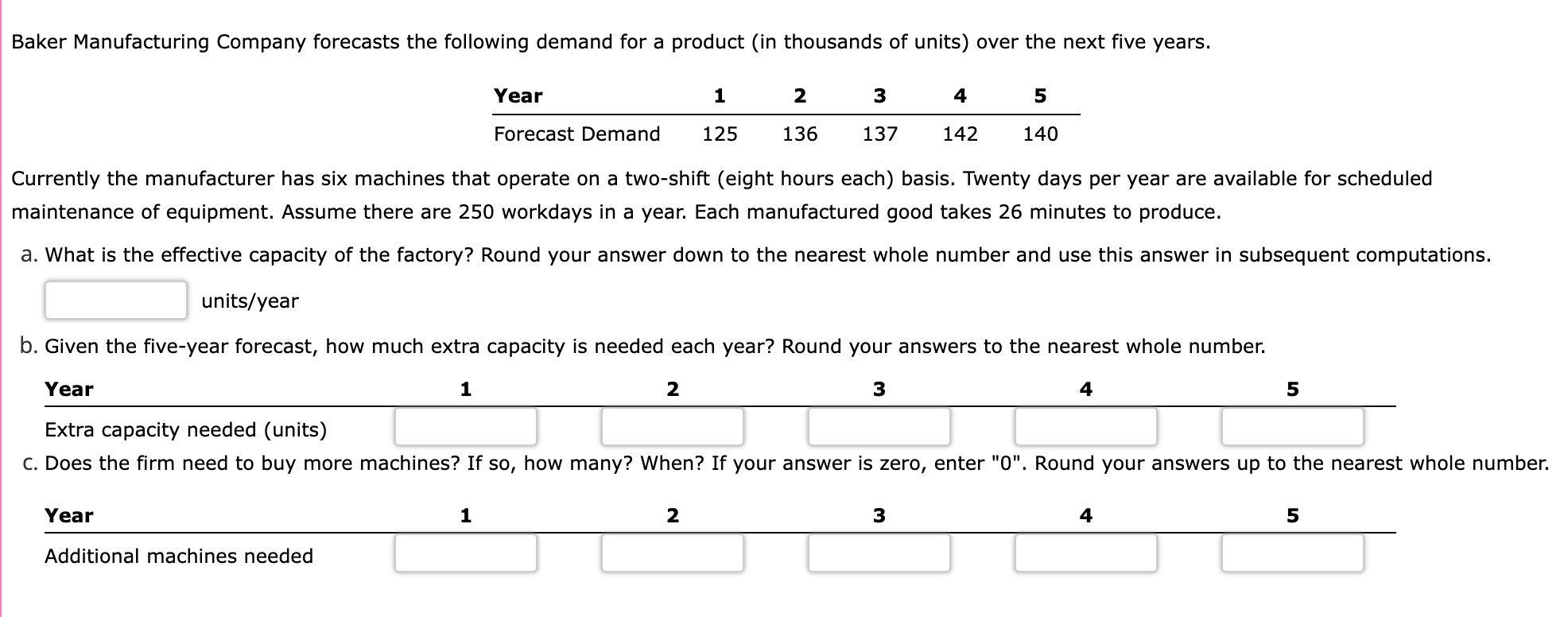 Solved Furrently the manufacturer has six machines that | Chegg.com