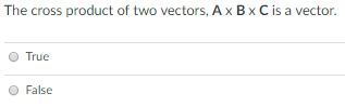 Solved The cross product of two vectors, Ax BxC is a vector. | Chegg.com
