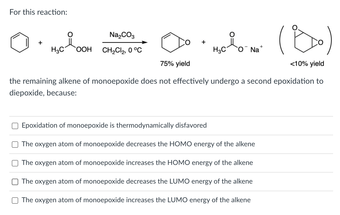 Solved For this reaction:the remaining alkene of monoepoxide | Chegg.com