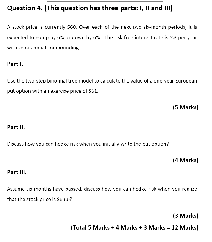 Solved Question 4. (This question has three parts: I, II and | Chegg.com