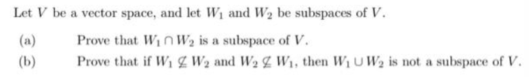 Solved Let V be a vector space, and let W1 and W2 be | Chegg.com