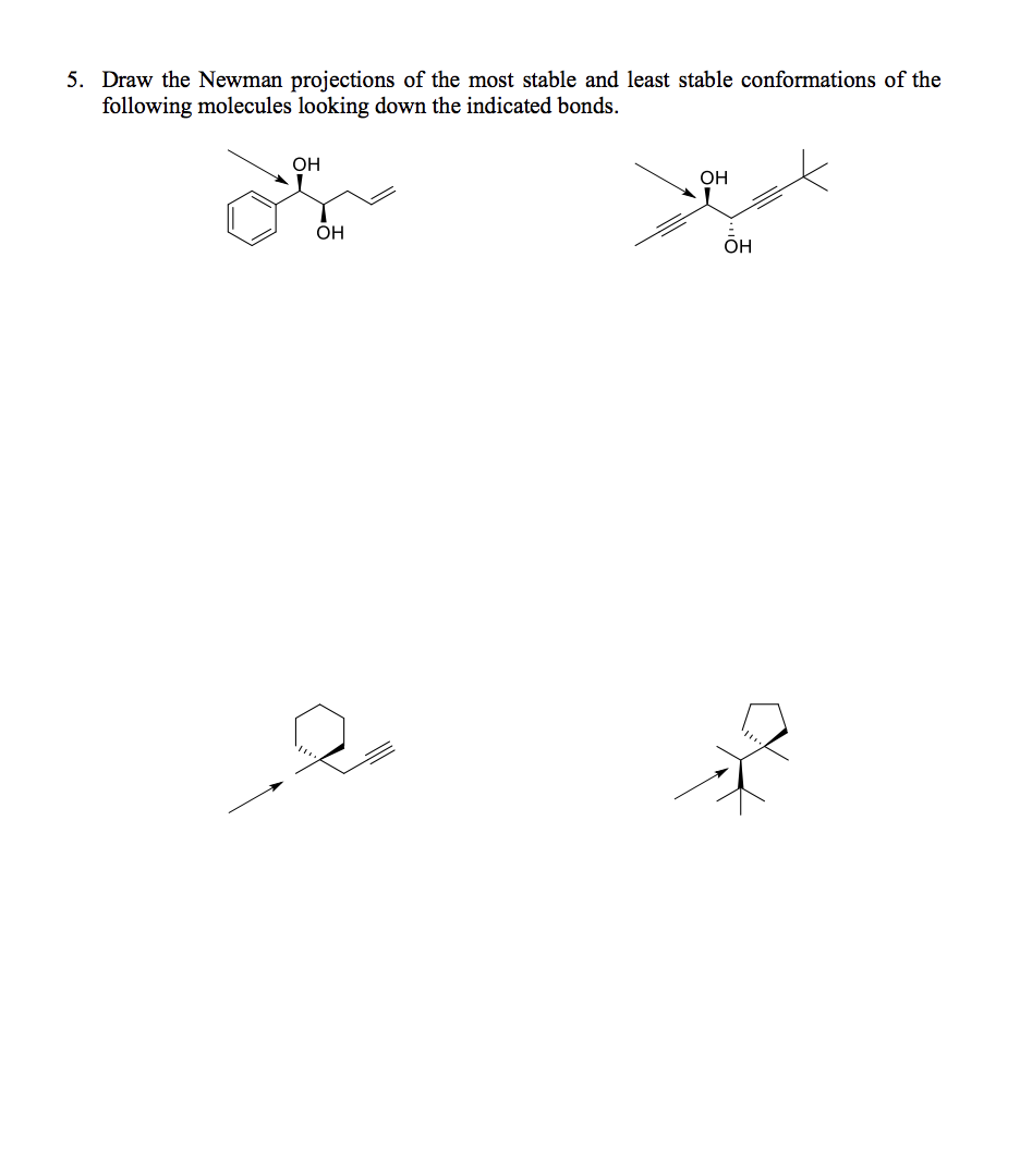 Solved 5. Draw the Newman projections of the most stable and | Chegg.com